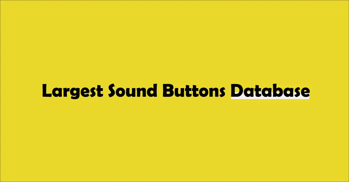 Sound Buttons | World's Largest Sound Effect Collection